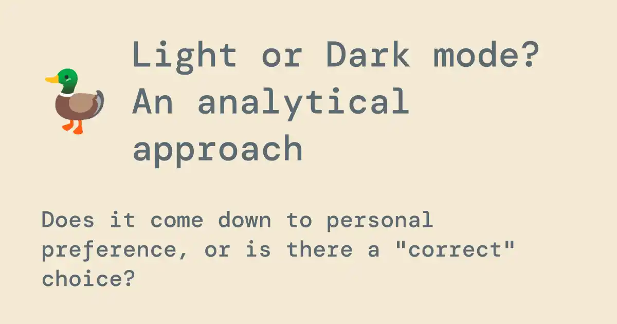 Light or Dark mode? An analytical approach